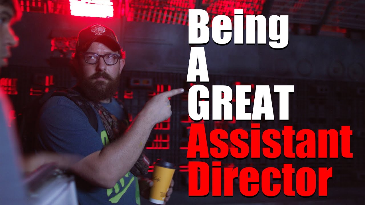 How to Be a GREAT Assistant Director – What Nobody Tells You!