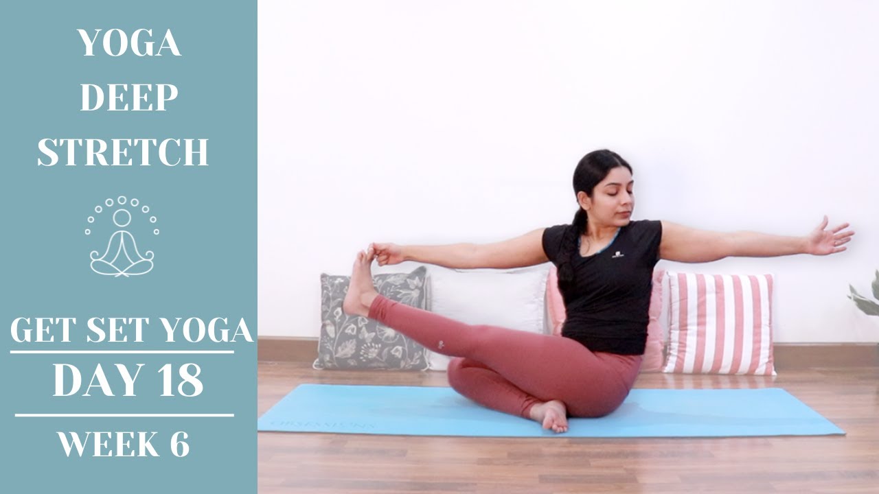 Day 18 Yoga Deep Stretch Full Body Practice for Releasing Stress 8 Week ...