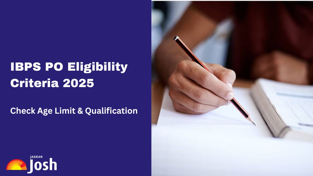 IBPS PO Eligibility 2025: Age Limit and Educational Qualification