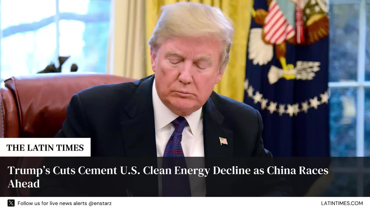 Trump’s Cuts Cement U.S. Clean Energy Decline as China Races Ahead