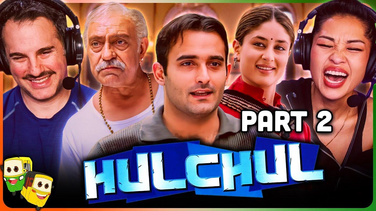 Part 2 - Hulchul Movie Reaction! | Akshaye Khanna | Kareena Kapoor ...