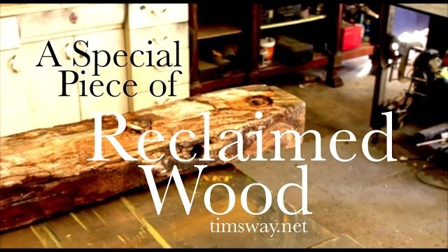 A Special Piece of Reclaimed Wood