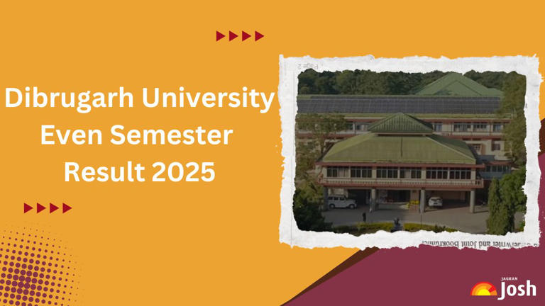 Dibrugarh University Result 2025 Released at dibru.ac.in: Download Even Semester UG, PG ...