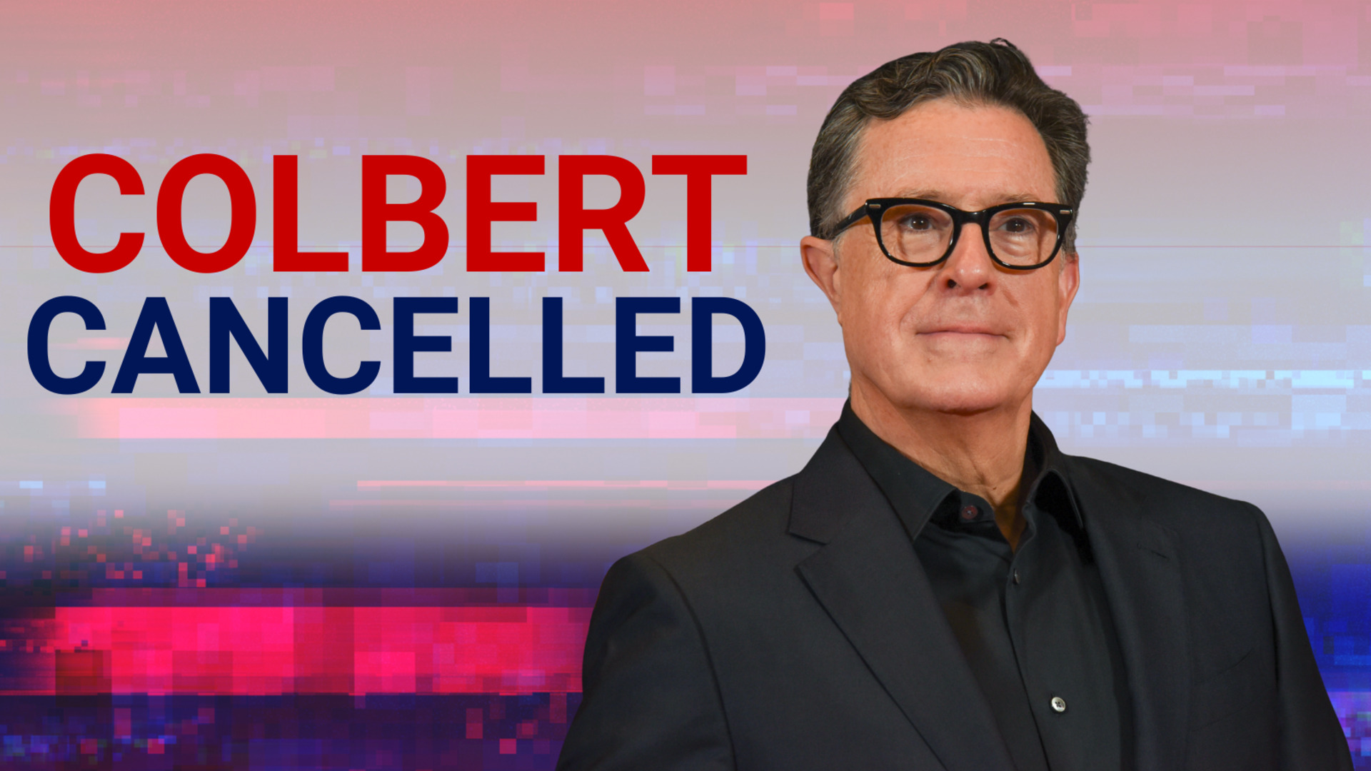 Stephen Colbert's late night show cancelled in another blow to leftist media