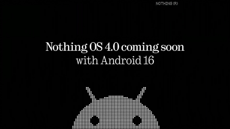 Nothing OS 4.0 (Android 16) update: release date, eligible devices, and ...