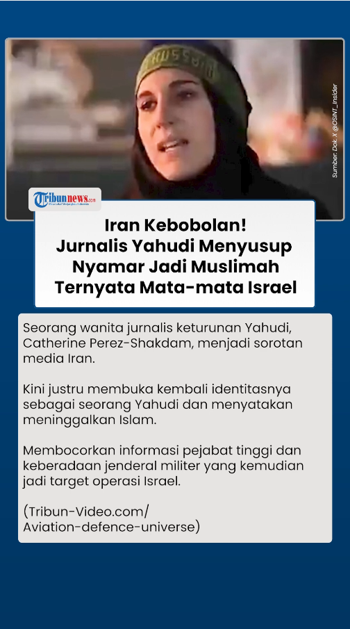 Sosok Catherine Perez Shakdam, Mata-mata Israel Susupi Iran Nyamar Jadi ...