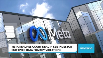 Meta Reaches Court Deal In $8B Investor Suit Over Data Privacy Violations