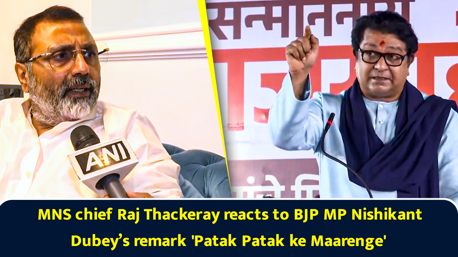 MNS chief Raj Thackeray reacts to BJP MP Nishikant Dubey’s remark ...