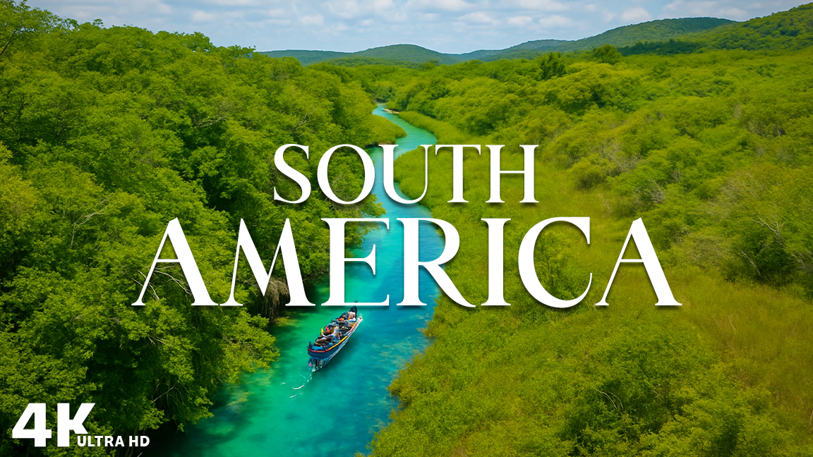 South America – Hidden Gems and Incredible Natural Scenes in 4K