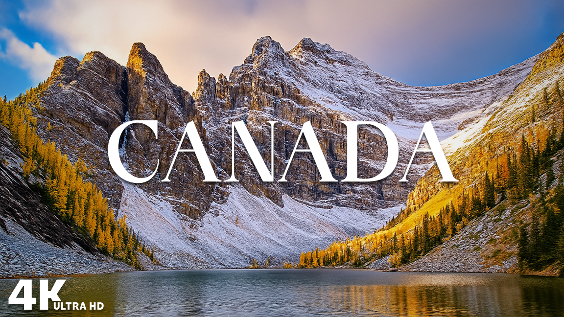 Canada – Breathtaking Scenery and Hidden Natural Gems in 4K