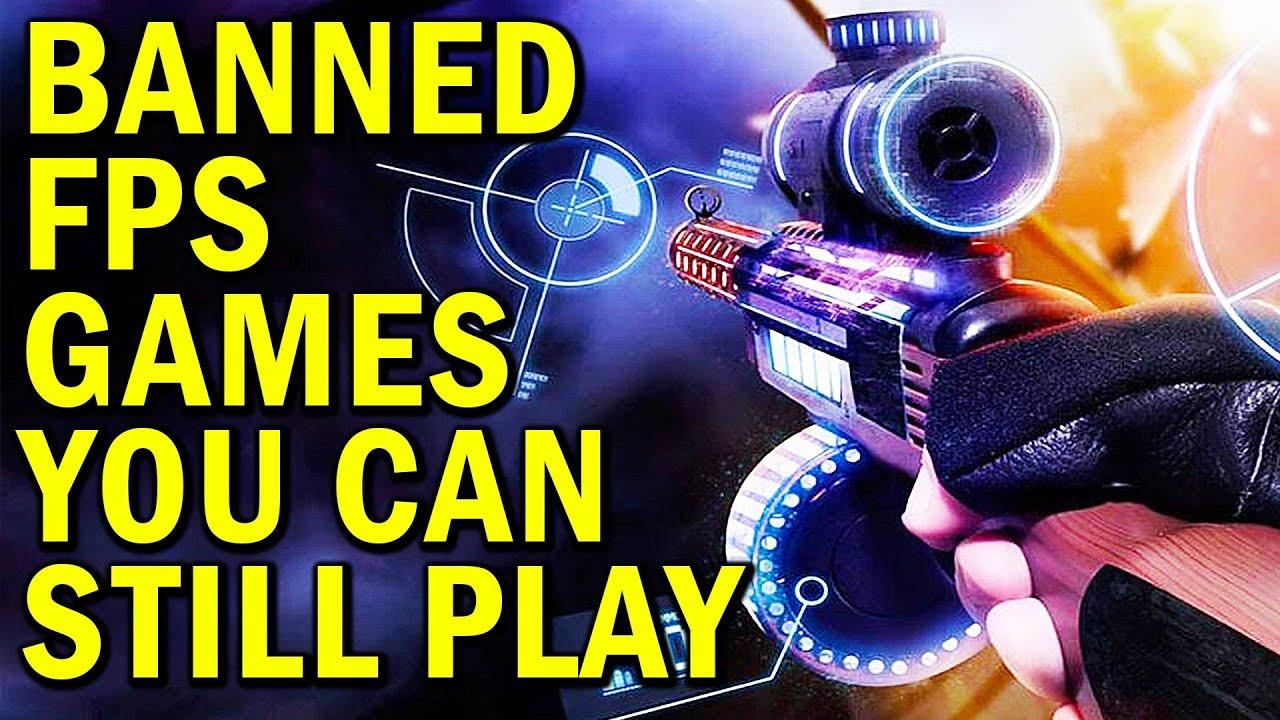 Banned Fps Games You Can Still Play