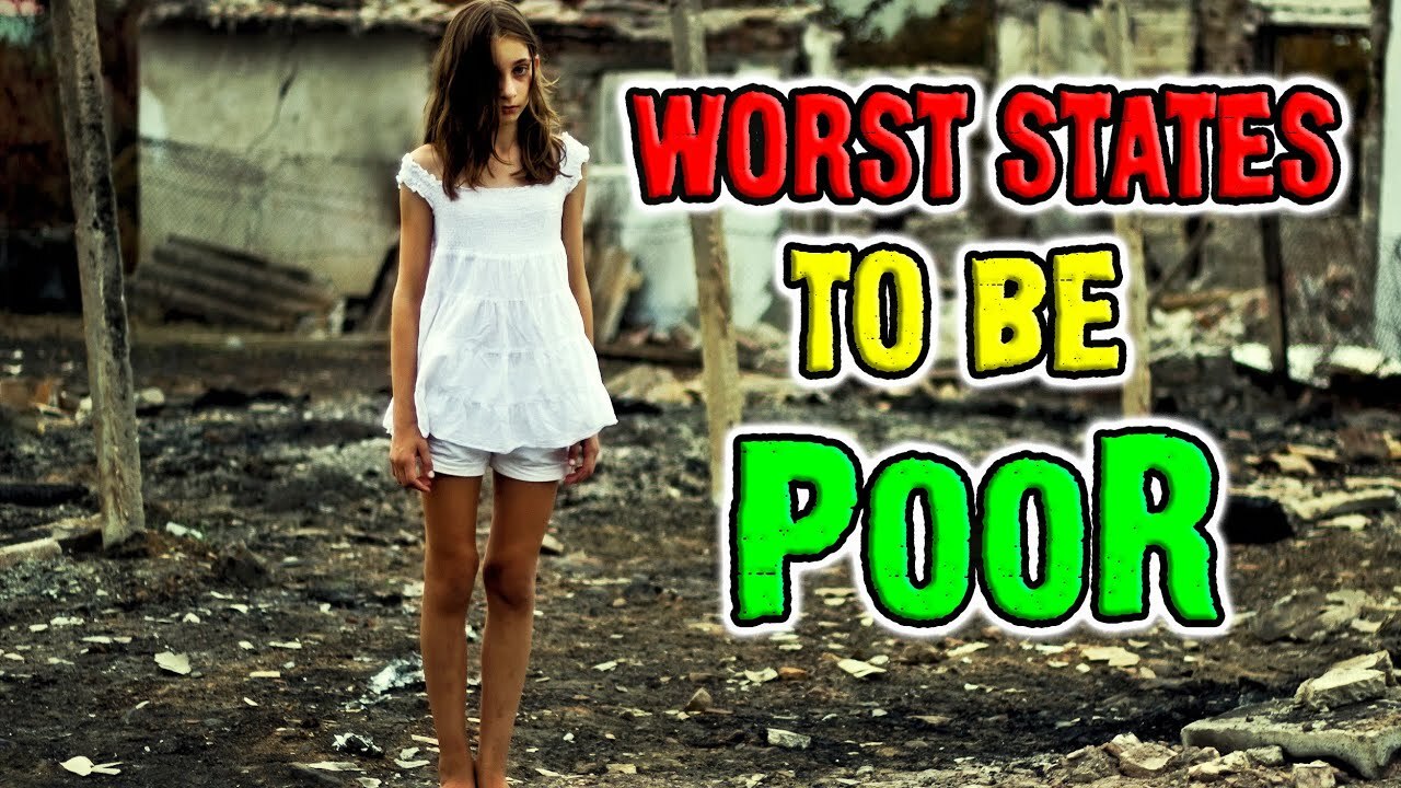 10 Worst States to Be Poor in America.