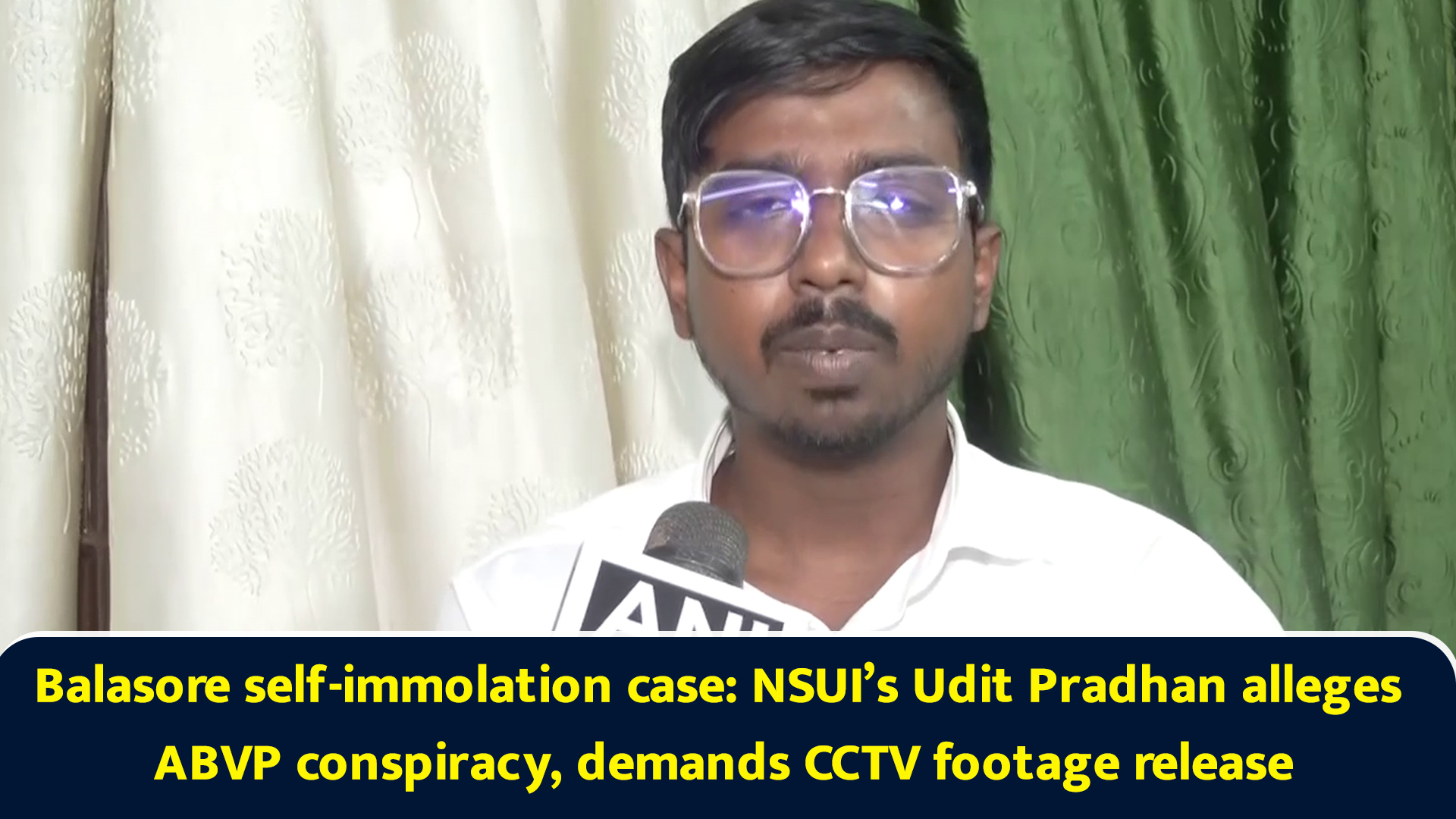 Balasore self-immolation case: NSUI’s Udit Pradhan alleges ABVP conspiracy, demands CCTV footage ...
