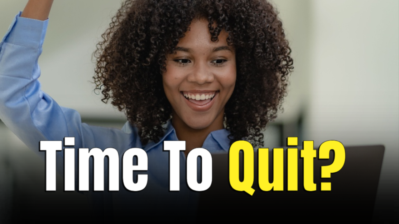 5 Subtle Signs It Might Be Time To Leave Your Job