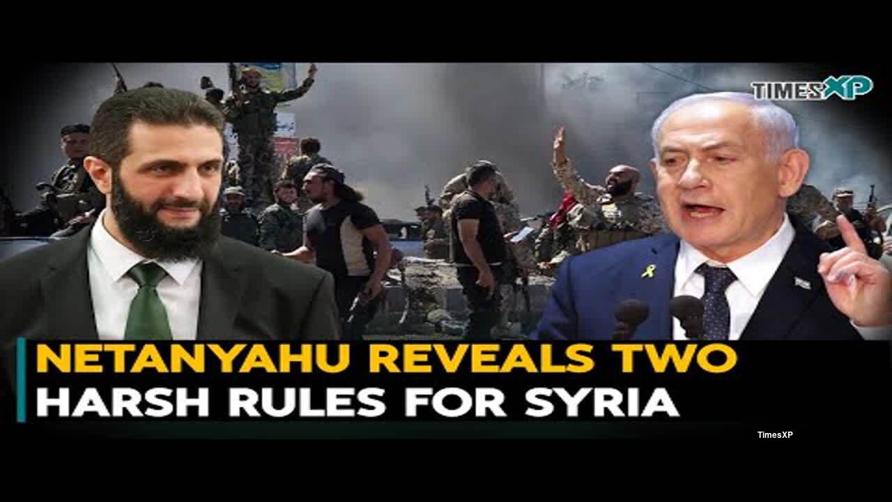 Israeli PM Netanyahu Reveals Two Harsh Rules for Syria, Is US Involved ...