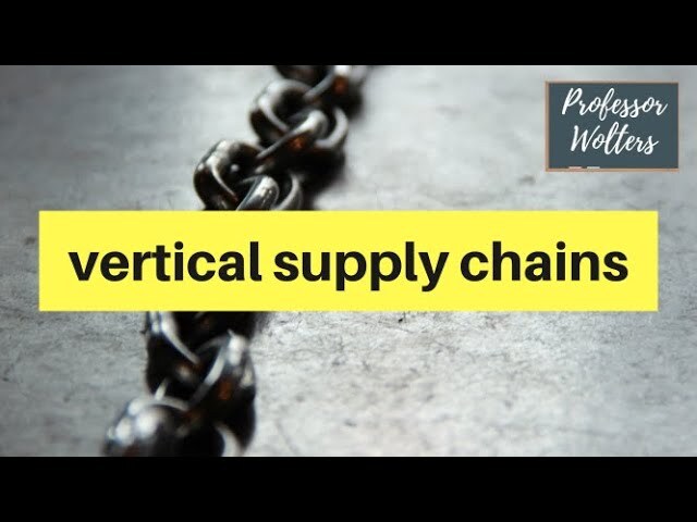 Vertical Supply Chains Explained