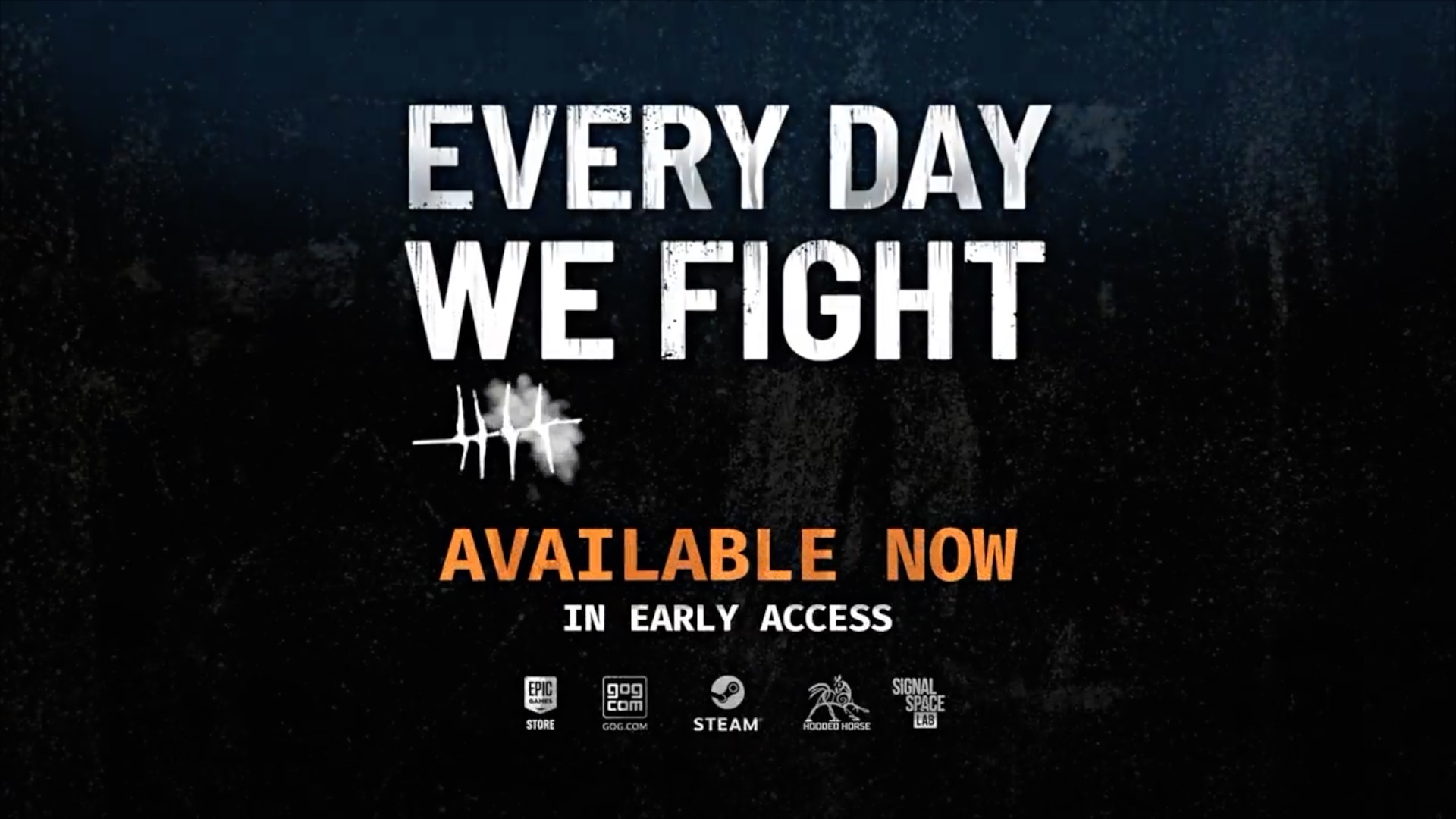 Every Day We Fight Official Early Access Launch Trailer