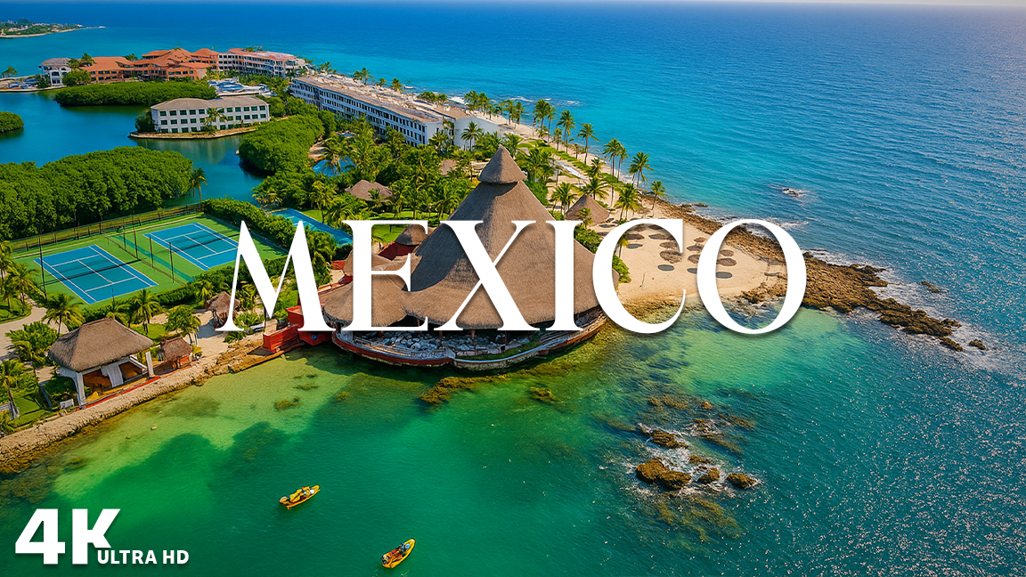 Mexico – Hidden Gems and Breathtaking Natural Scenes in 4K