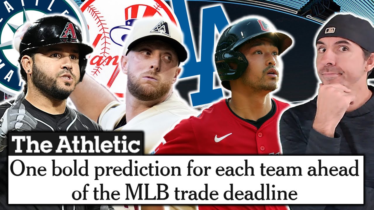 Judging Bold MLB Trade Deadline Predictions From The Athletic