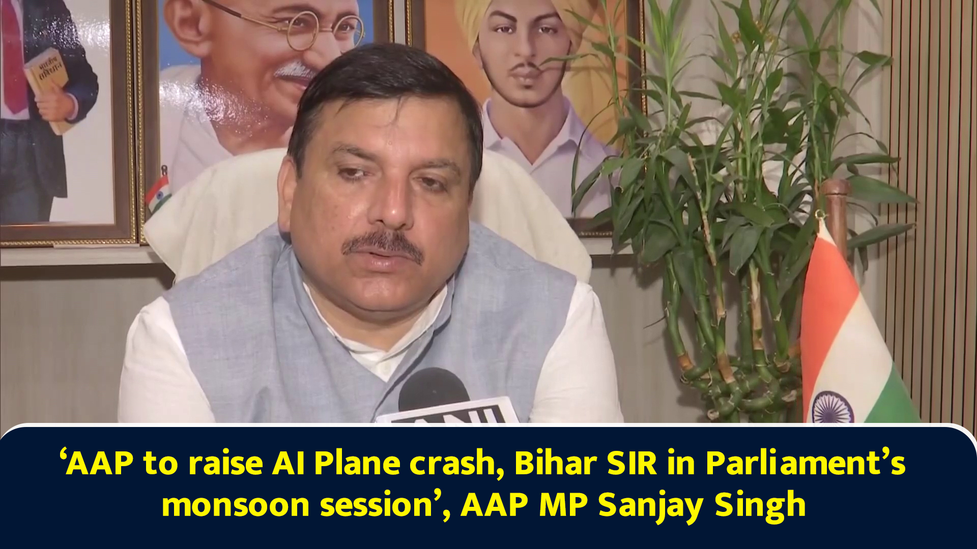 ‘AAP to raise AI Plane crash, Bihar SIR in Parliament’s monsoon session’, AAP MP Sanjay Singh