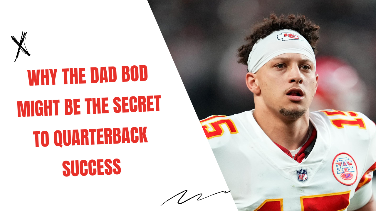 Why the Dad Bod Might Be the Secret to Quarterback Success
