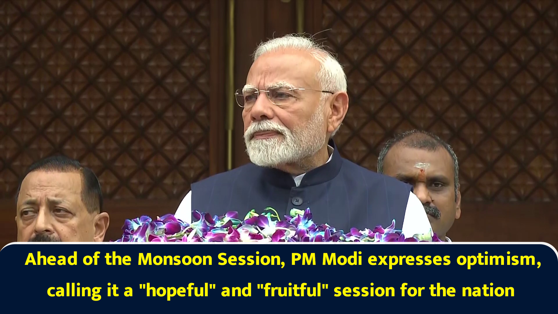 Ahead of the Monsoon Session, PM Modi expresses optimism, calling it a "hopeful" and "fruitful ...