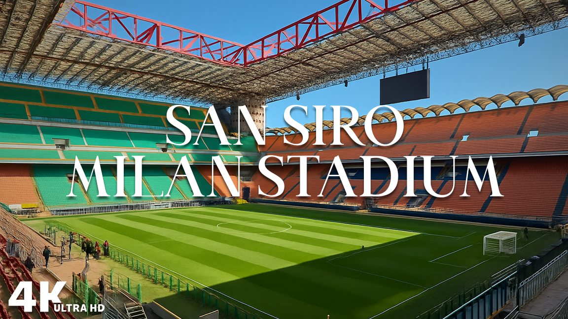 Italy – San Siro Milan Stadium Tour & Match Experience in 4K