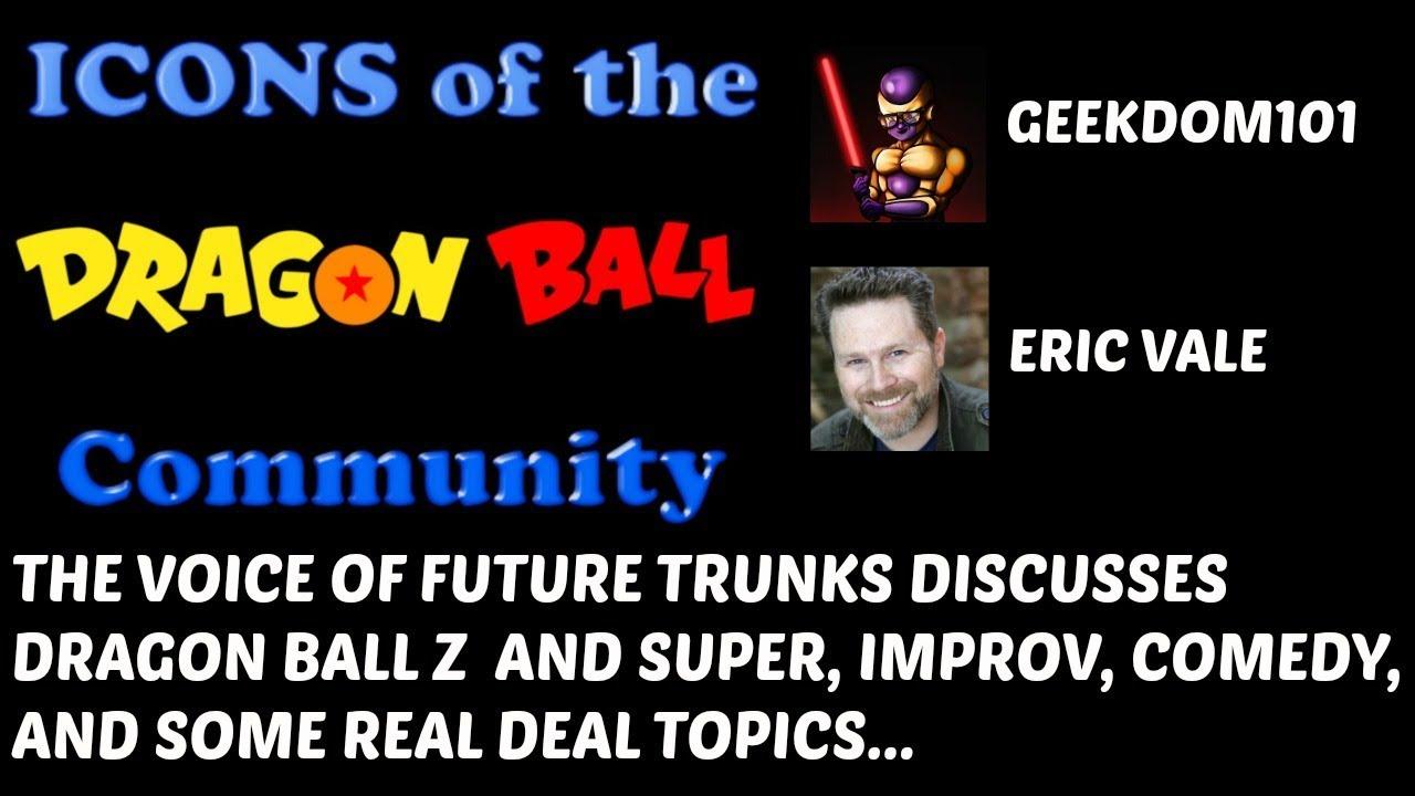 The Voice Of Future Trunks Eric Vale Interview
