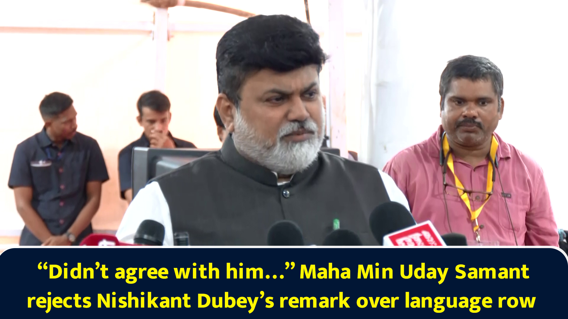 “Didn’t agree with him…” Maha Min Uday Samant rejects Nishikant Dubey’s ...