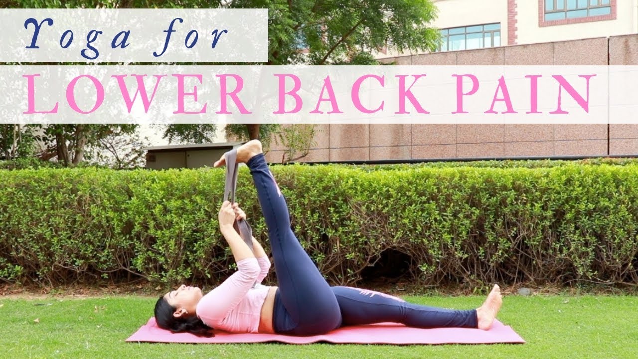 Yoga for Lower Back Pain | 7 Yoga Asanas to Relieve & Prevent ...