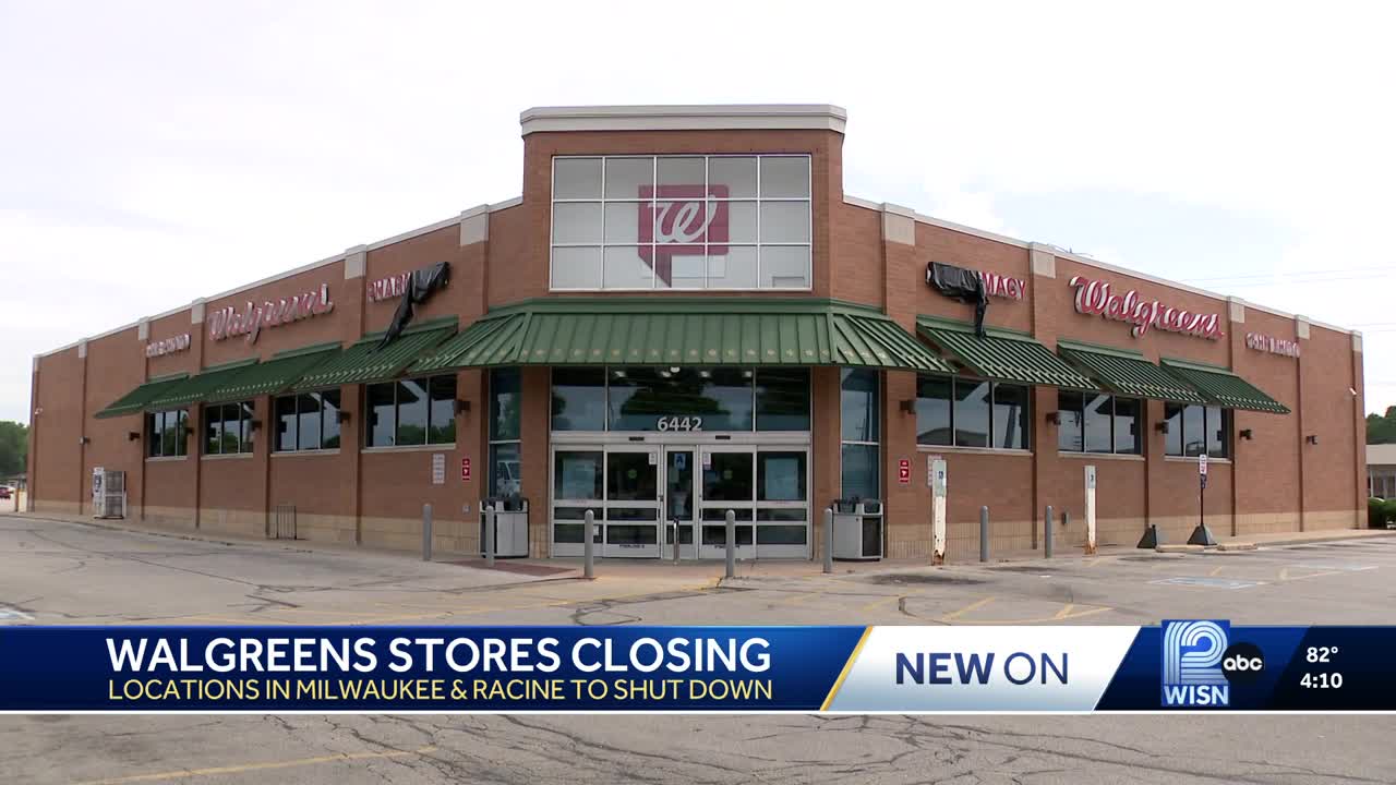 Milwaukee, Racine Walgreens stores to shut down in July
