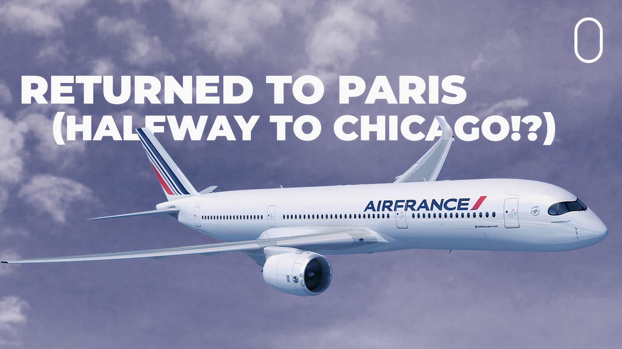 Air France A350 Diverts US Transatlantic Flight Due To Denied Clearance