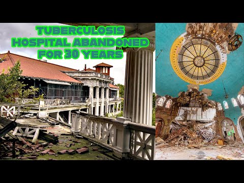 Abandoned for 30 Years: Inside an Abandoned Tuberculosis Hospital ...