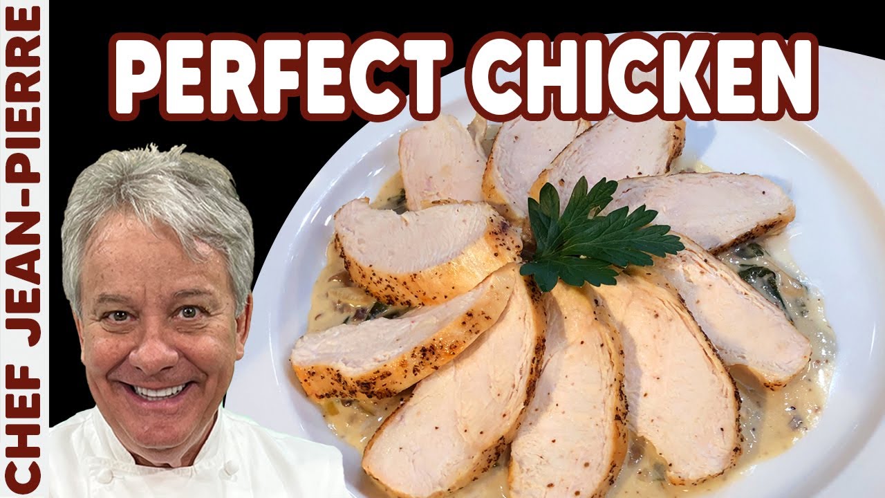 Chef Jean-Pierre’s Chicken Breast – Spinach and Mushroom Sauce Recipe