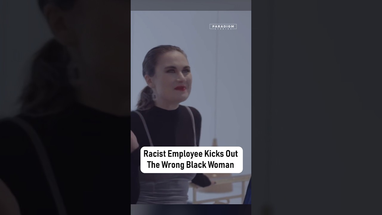 Racist Employee Kicks Out The Wrong Black Woman