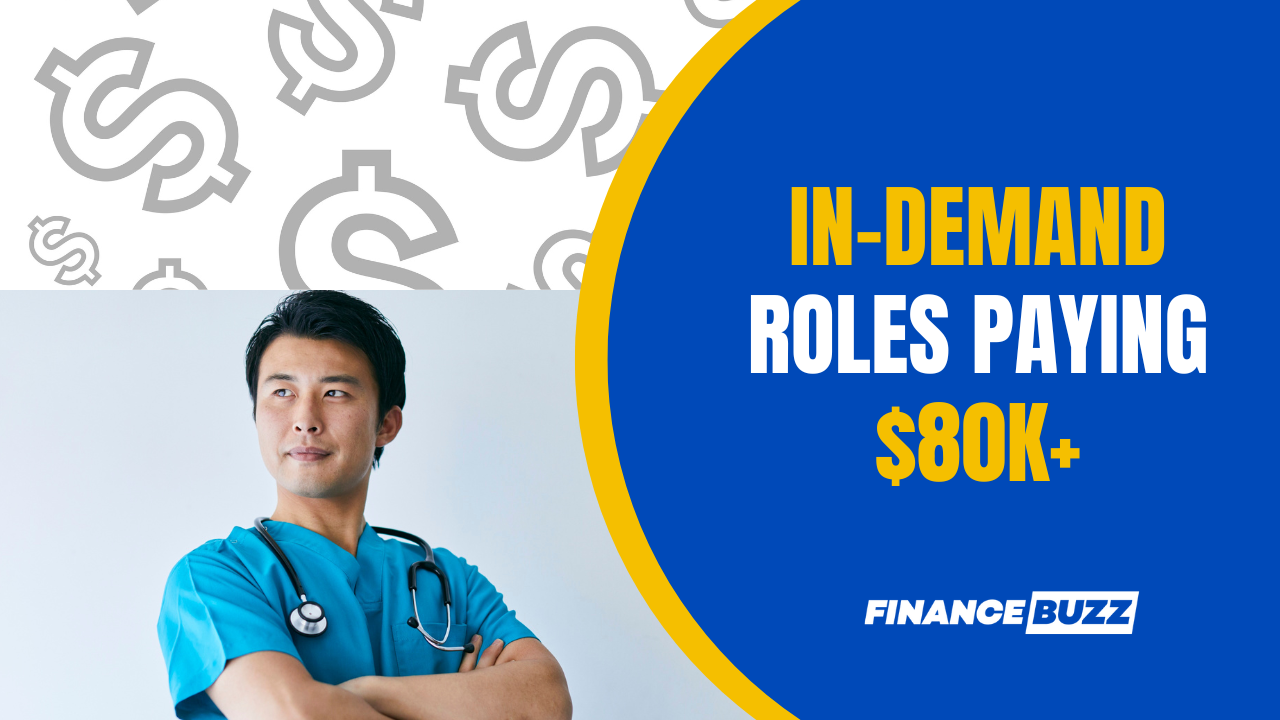 10 Jobs Employers Can’t Fill Fast Enough That Pay Over $80,000