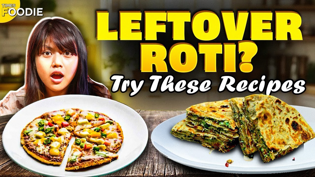 Leftover roti ka makeover | 3 easy & tasty recipes: Roti pizza ...