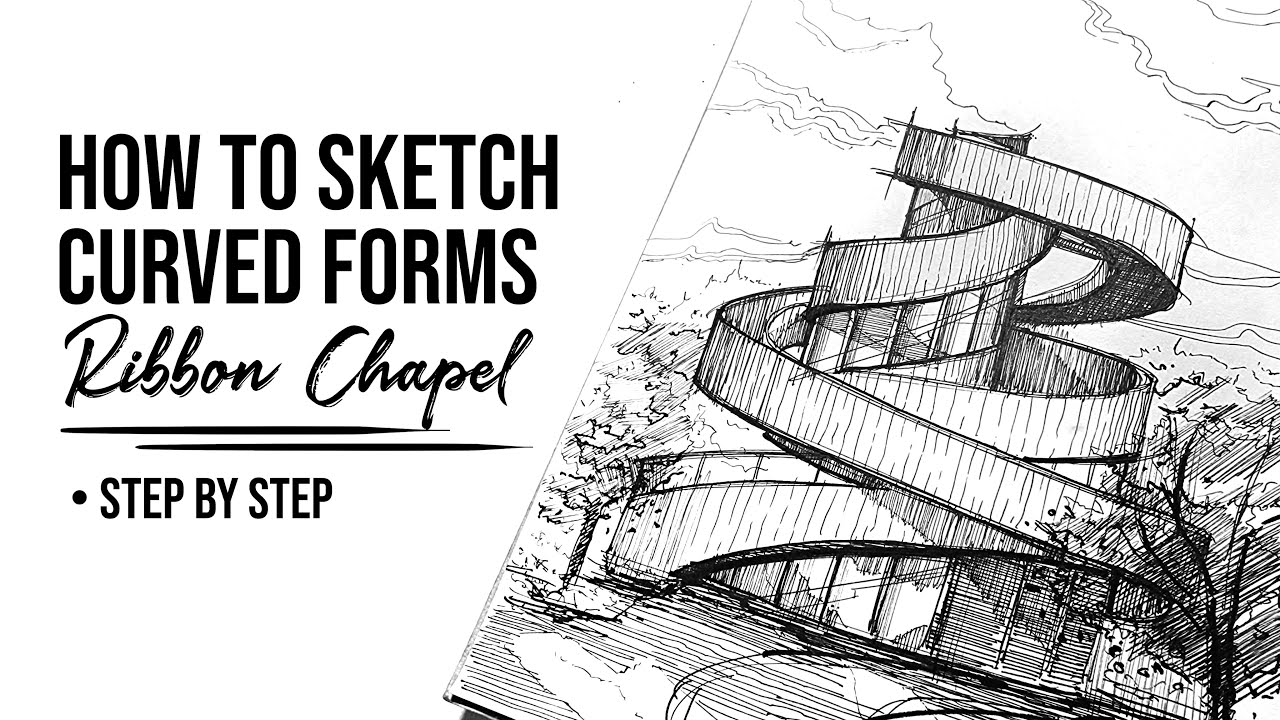 How to Sketch Curved Forms — Ribbon Chapel Step by Step