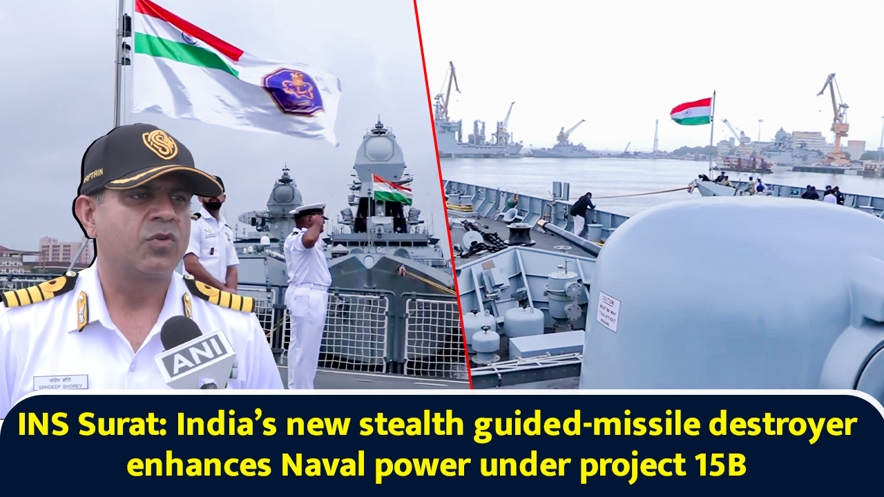 INS Surat: India’s new stealth guided-missile destroyer enhances Naval ...