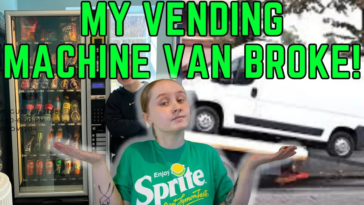 I broke my vending machine van!