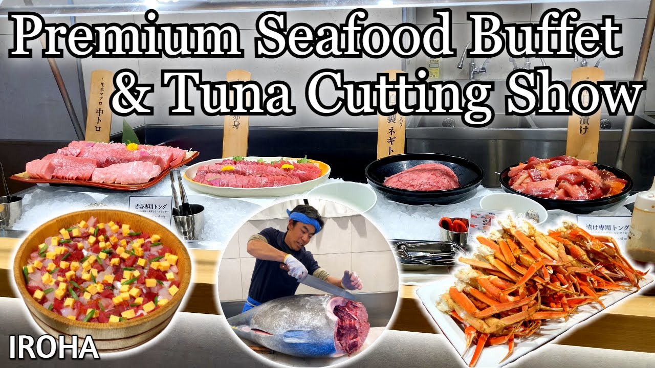 Premium Seafood Buffet and Ultimate Tuna Cutting Show at Iroha in ...