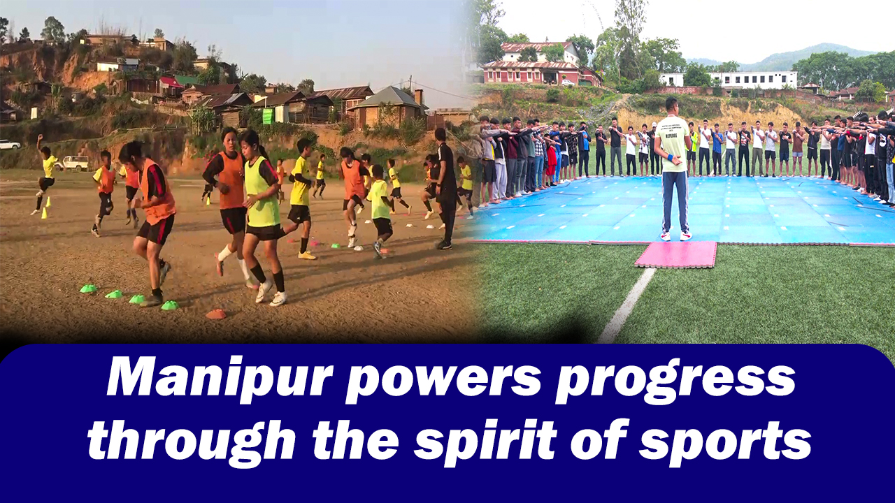 Manipur powers progress through the spirit of sports