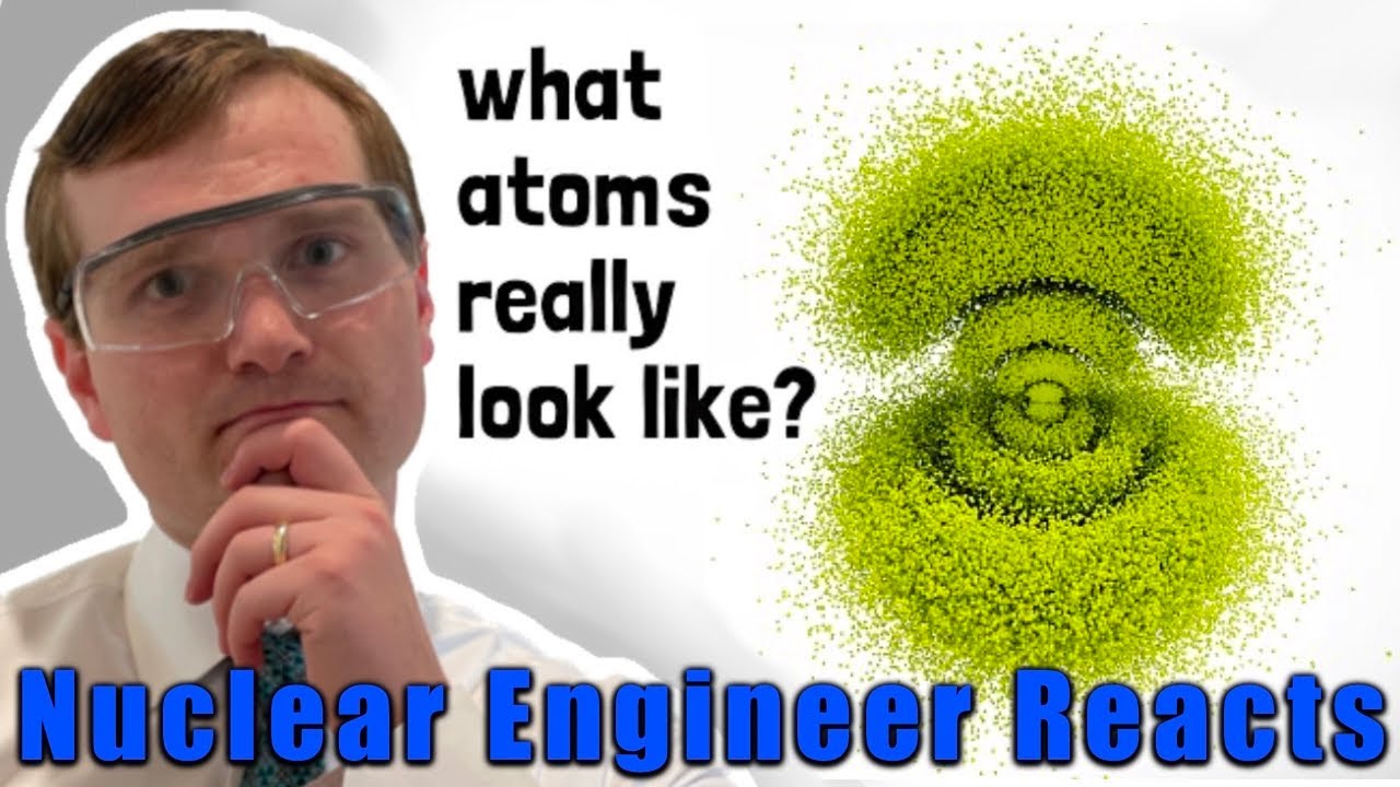 Nuclear Engineer Reacts to MinutePhysics: A Better Way to Picture Atoms