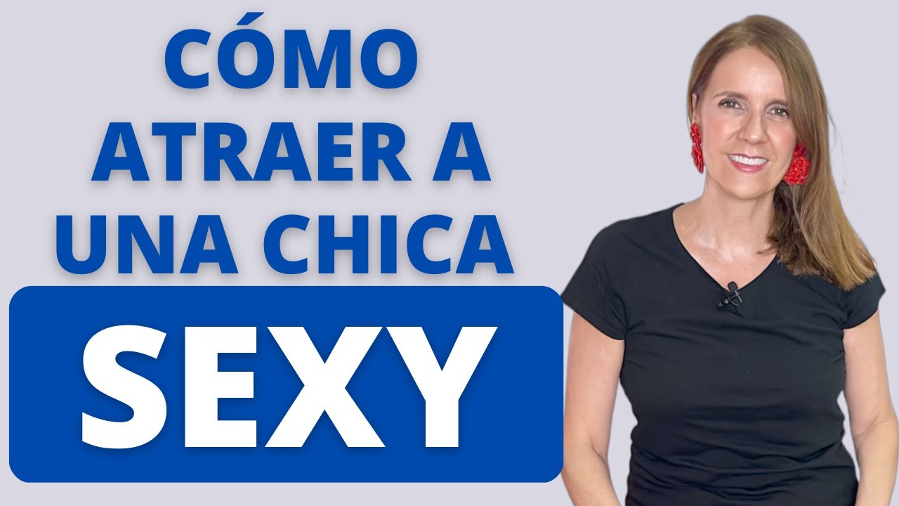 Qué Tener en Cuenta para Atraer a una Chica Guapa