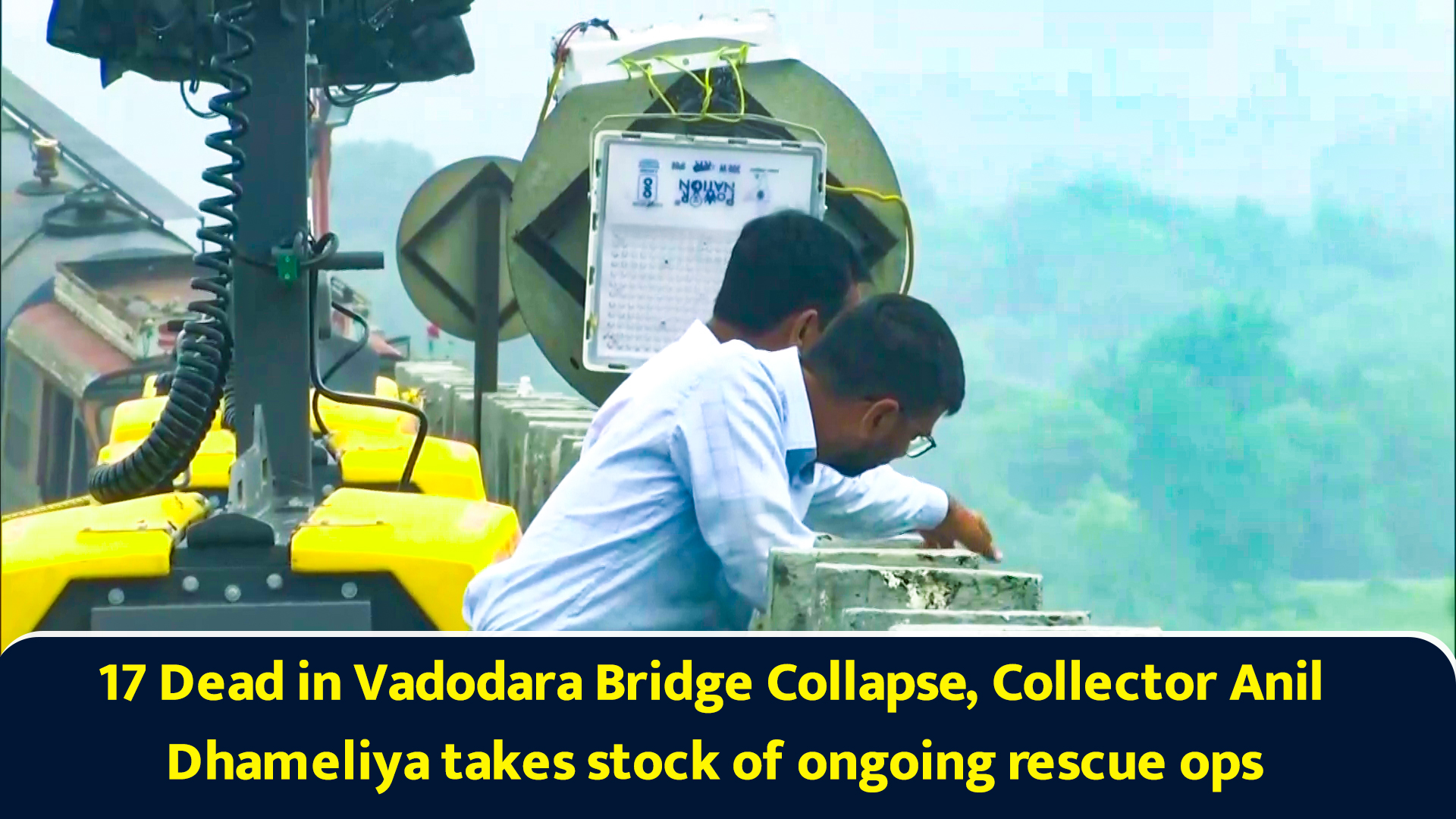 17 Dead in Vadodara Bridge Collapse, Collector Anil Dhameliya takes ...