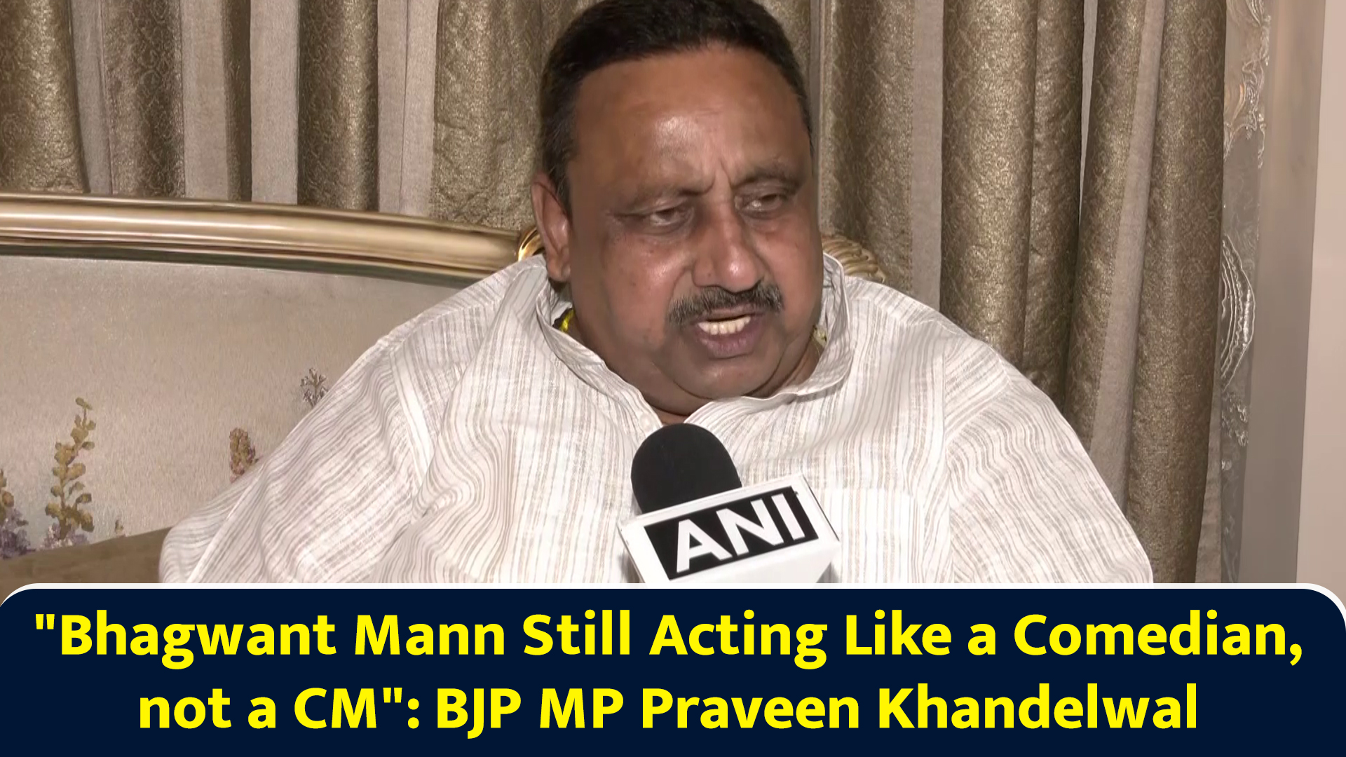 "Bhagwant Mann Still Acting Like a Comedian, not a CM": BJP MP Praveen ...
