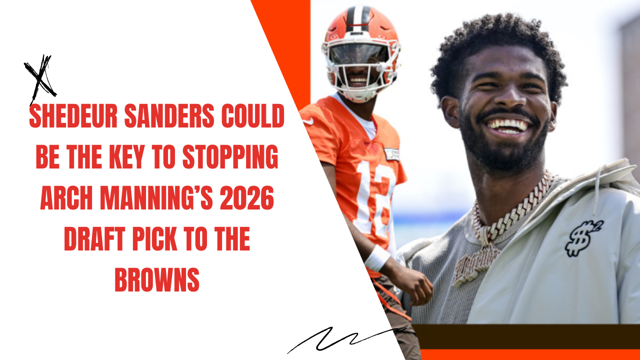 Shedeur Sanders Could Be the Key to Stopping Arch Manning’s 2026 Draft ...