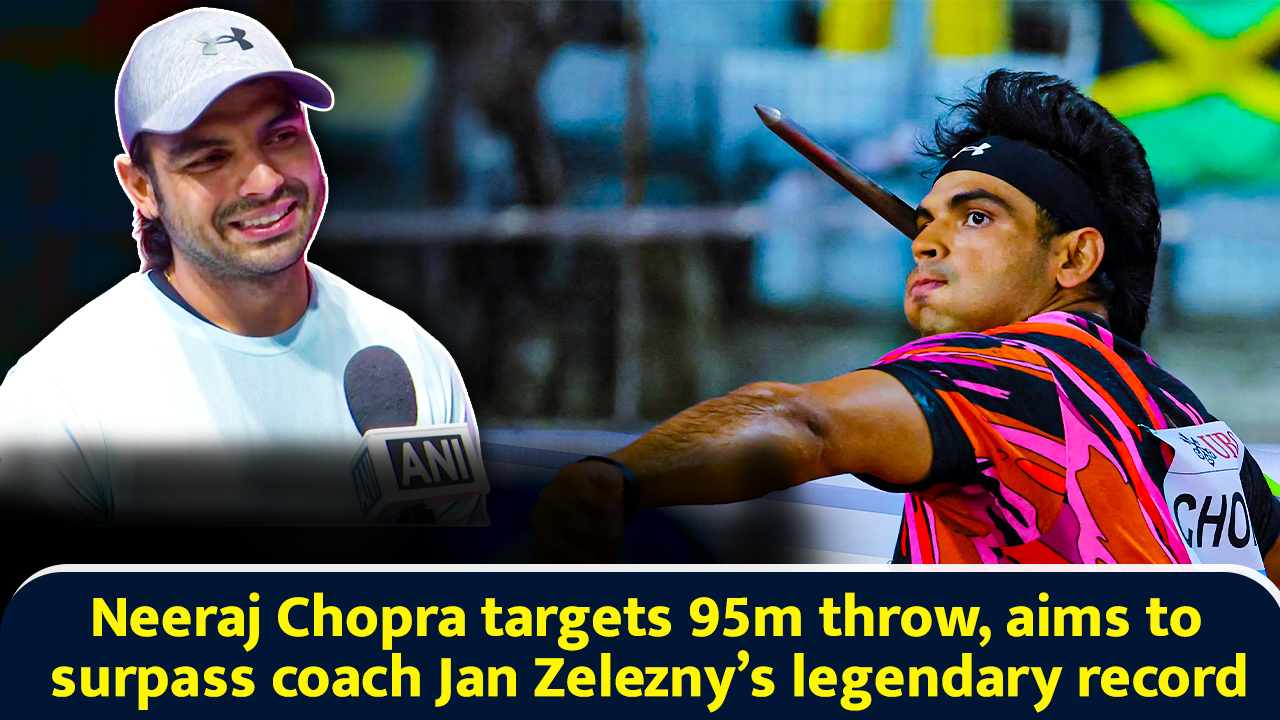Neeraj Chopra targets 95m throw, aims to surpass coach Jan Zelezny’s legendary record