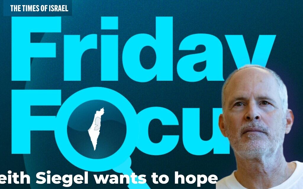 Friday Focus: Former hostage Keith Siegel wants to have hope