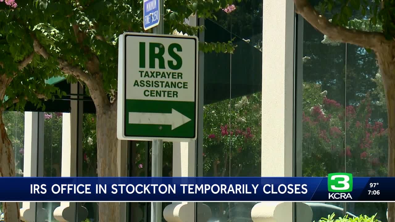 Stockton IRS office temporary closure affects local tax services
